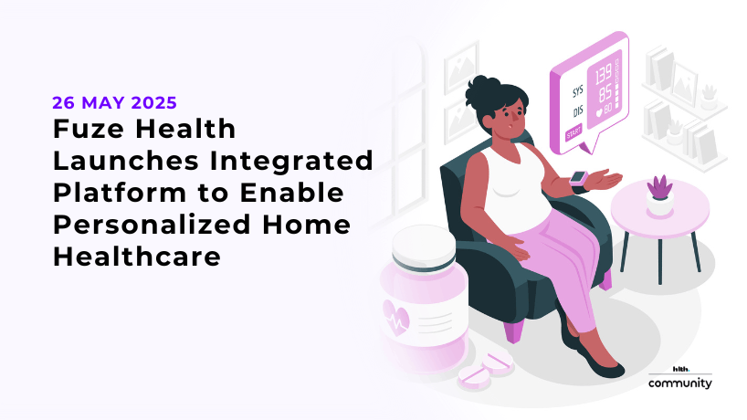 Fuze Health Launches Integrated Platform to Enable Personalized Home ...