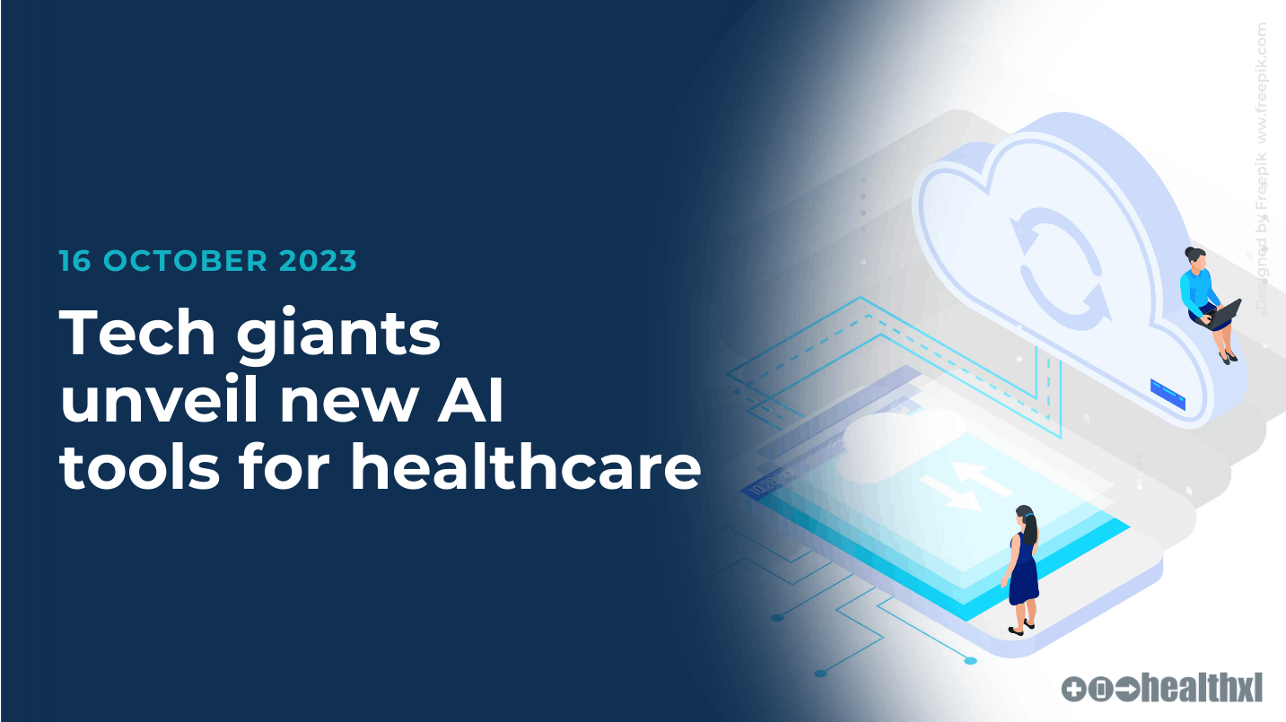 Tech giants unveil new AI tools for healthcare